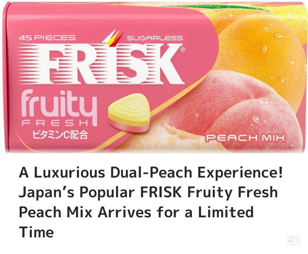 A Luxurious Dual-Peach Experience! Japan's Popular FRISK Fruity Fresh ...